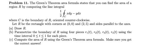 Problem 11 The Greens Theorem Area Formula States That You Can Find The Area Of A Region R By