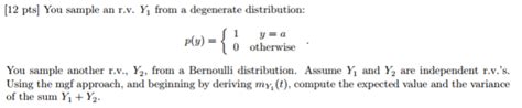 Solved You Sample An R V Y 1 From A Degenerate