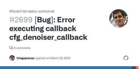 [bug] error executing callback cfg denoiser callback · issue 2699 · mikubill sd webui