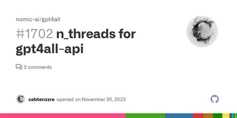 Nthreads For Gpt4all Api · Issue 1702 · Nomic Aigpt4all · Github