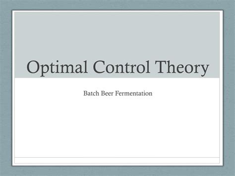 Ppt Optimal Control Theory Powerpoint Presentation Free Download Id 5765374