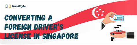 Converting A Foreign Drivers License In Singapore