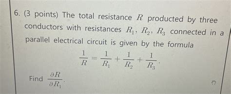 Solved 3 ﻿points ﻿the Total Resistance R ﻿producted By
