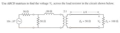 use abcd matrices to find the voltage vl ﻿across the