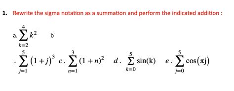 solved rewrite the sigma notation as a summation and perform