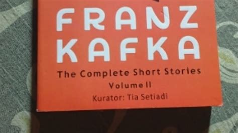 Review The Complete Short Stories Ii Dunia Kafka Dalam Fragmen Dan Sunyi