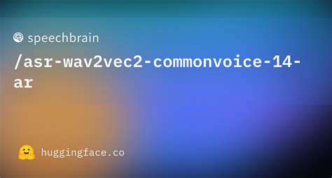Speechbrain Asr Wav2vec2 Commonvoice 14 Ar · Hugging Face