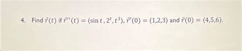 Solved Find R T If R T Sint 2t T3 R 0 1 2 3 And Chegg Com