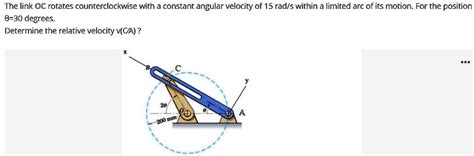 Solved The Link Oc Rotates Counterclockwise With A Constant Angular Velocity Of 15 Rads Within