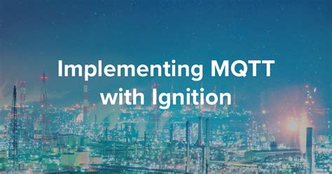 Learn MQTT Basics Using Ignition By Inductive Automation