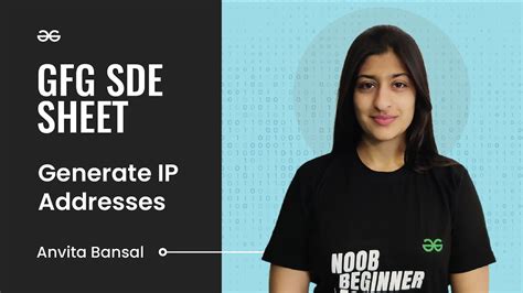 Generate Ip Addresses Gfg Sde Sheet Anvita Bansal Geeksforgeeks