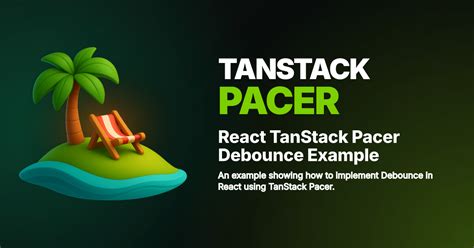 React Tanstack Pacer Debounce Example Tanstack Pacer Docs