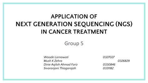 Application Of Next Generation Sequencing Ngs In Cancer Treatment