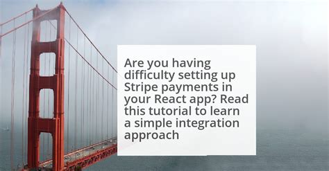 React Jobs On Linkedin How To Integrate Stripe Into Your React Application