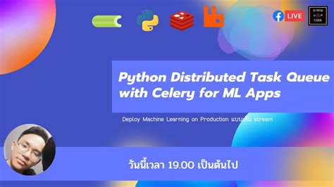 Live Python Distributed Task Queue With Celery For Ml Apps Youtube