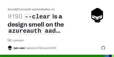 ` Clear` Is A Design Smell On The `azureauth Aad` Command · Issue 190 · Azureadmicrosoft