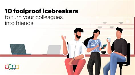10 foolproof icebreakers to turn your teammates into colleagues