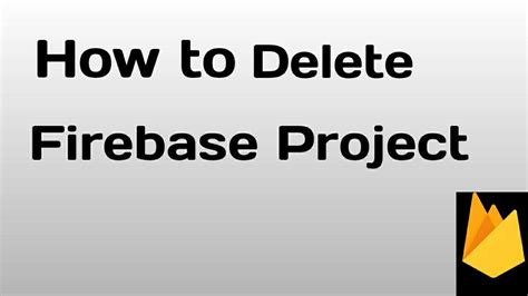 How To Delete Firebase Project Delete The Firebase Project Firebase