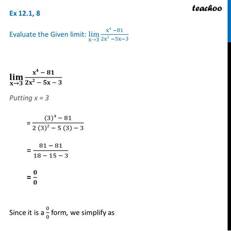 Ex 12 1 8 Evaluate Limit Lim X 3 X4 81 2x2 5x 3 Limits 0 0