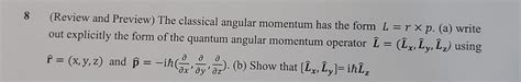 Solved Review And Preview The Classical Angular Momentum