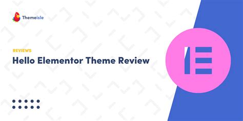 Hello Elementor Theme Review Who Should Use It And When