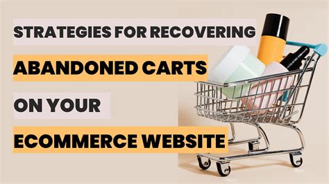 Abandoned Cart Effective Strategies For Your Ecommerce Website