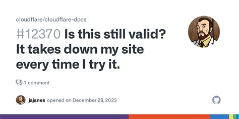 Is This Still Valid It Takes Down My Site Every Time I Try It · Issue 12370 · Cloudflare