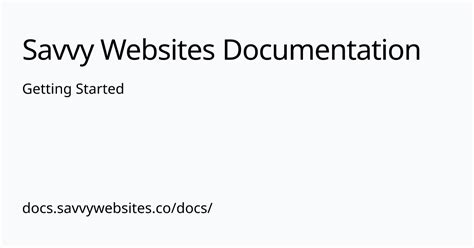 Getting Started Savvy Websites Documentation