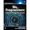 We Programmers A Chronicle Of Coders From Ada To AI Robert C Martin