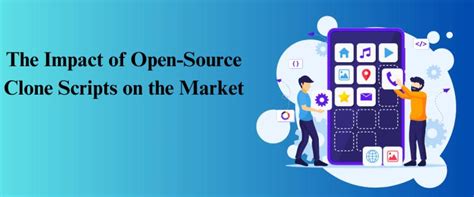 the impact of open source clone scripts on the market g