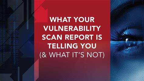 Vulnerability Scans What They Do And Dont Tell You