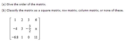 Solved A Give The Order Of The Matrix B Classify The Chegg Com