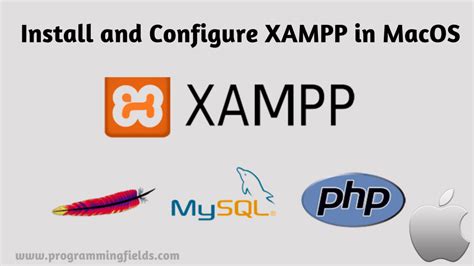 How To Install Xampp In Macos For Php And Mysql Setup