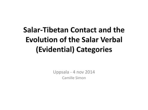 Salar Tibetan Contact And The Evolution Of The Salar Verbal Evidential Categories Pdf