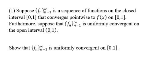 Solved Suppose Fn N Is A Sequence Of Functions On Chegg Com