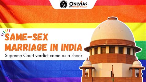 Same Sex Marriage In India Timeline Challenges Lgbtq Rights