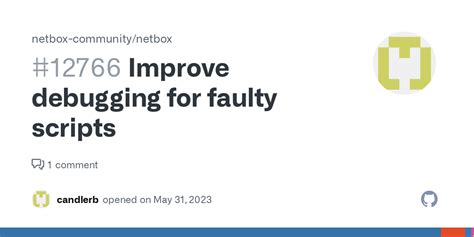 Improve Debugging For Faulty Scripts Issue 12766 Netbox Community