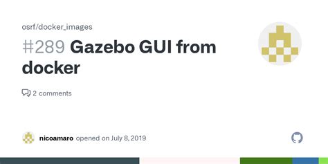 Gazebo Gui From Docker · Issue 289 · Osrfdockerimages · Github