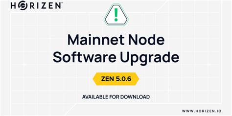 Mainnet Node Software Upgrade Zen 506 Is Available To Download Horizen