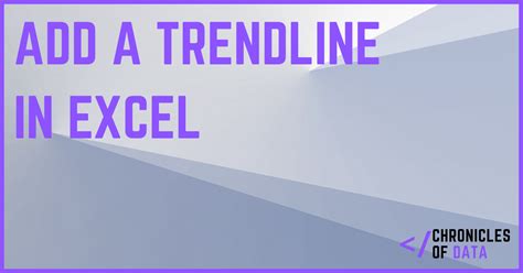 Adding A Trendline In Excel Line Of Best Fit Chronicles Of Data