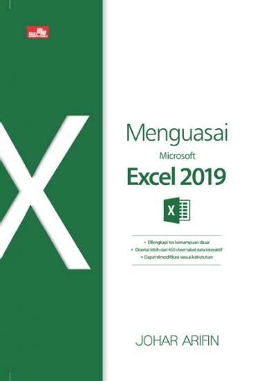 Menguasai Microsoft Office Excel 2019 Johar Arifin