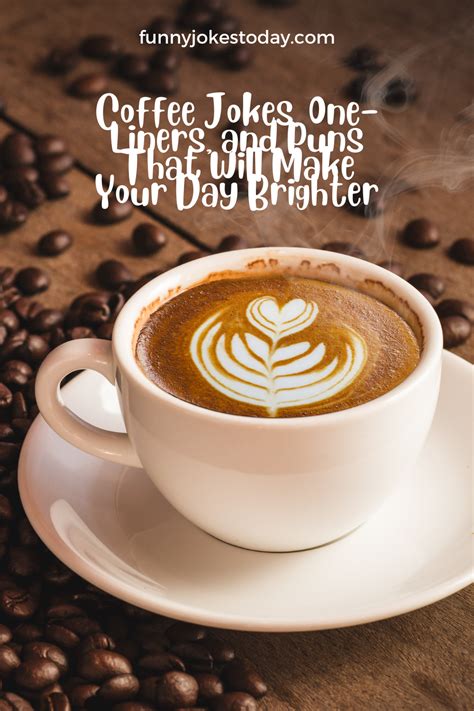 35 Coffee Jokes That Will Put You In The Mood For Laughter Artofit