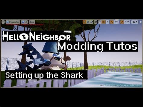 Setting Up The Shark 11 Tutos Hello Neighbor Modding YouTube
