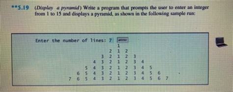 Solved 5 19 Display A Pyramid Write A Program That Prompts Chegg Com