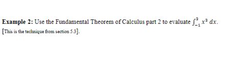 Solved Example 2 Use The Fundamental Theorem Of Calculus Chegg Com