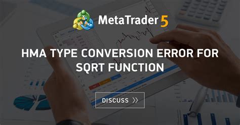 HMA Type Conversion Error For Sqrt Function Spreads Technical