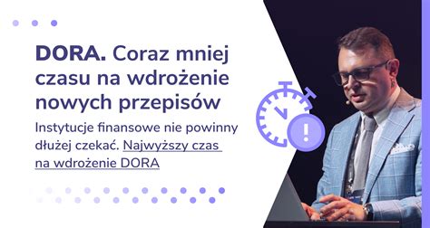 Digital Operational Resilience Act DORA Do Stycznia 2025