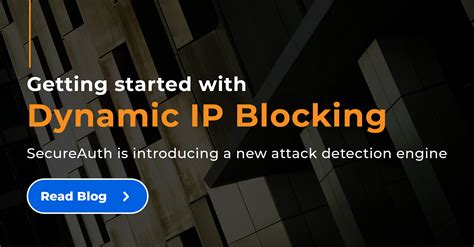 Getting Started With Dynamic IP Blocking SecureAuth