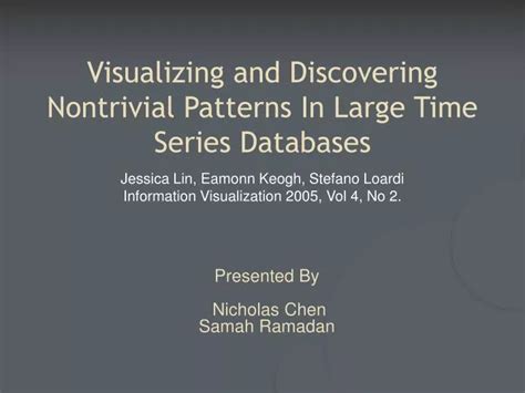 Ppt Visualizing And Discovering Nontrivial Patterns In Large Time