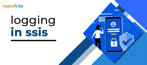 What Is Logging In SSIS A Complete Guide From Experts